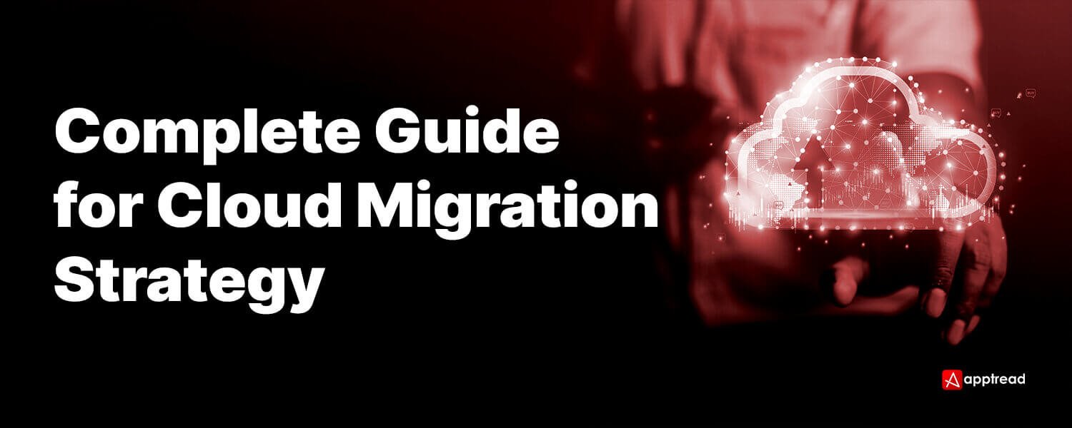 Cloud Migration Strategy - The Ultimate Guide to the 6 R's